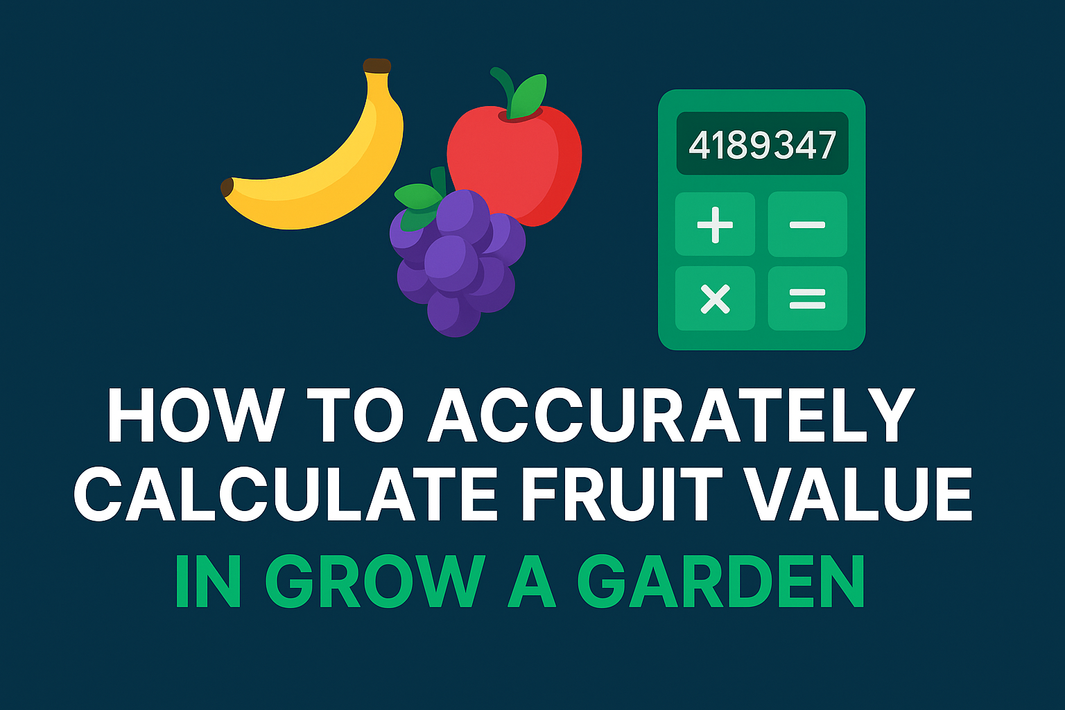 Complete Fruit Value Calculator Guide for Grow a Garden 2025 | Grow a ...